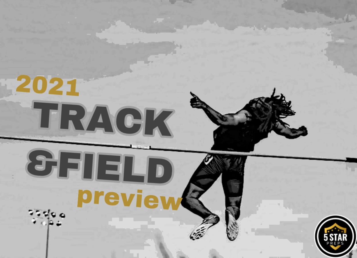 5Star Preps 2021 Track & Field Preview - Five Star Preps 5Star Preps 2021 Track & Field Preview - Five Star Preps