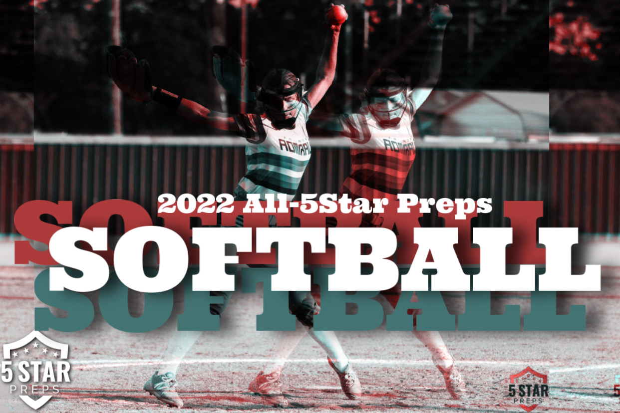 2022 All-5Star Preps Softball Teams - Five Star Preps