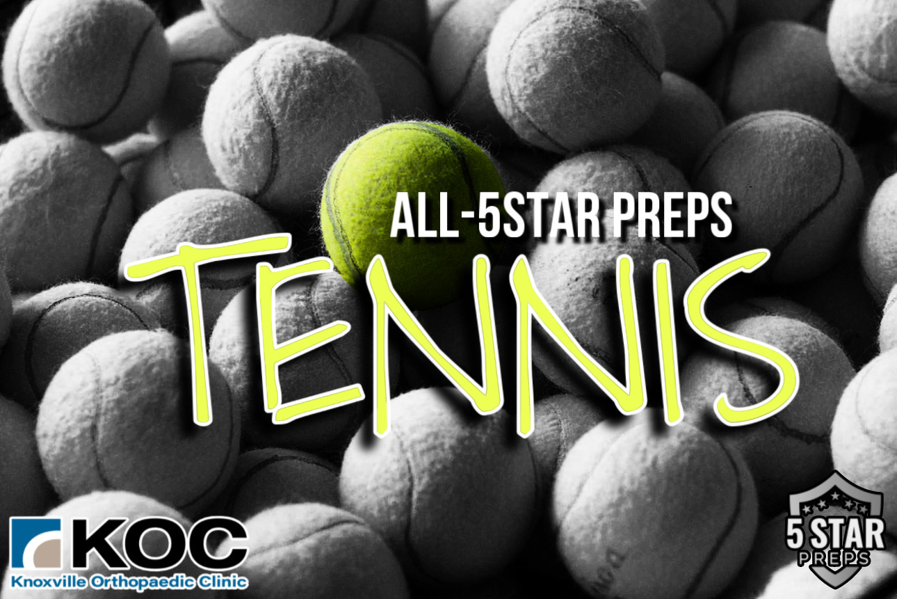 2024 All-5Star Preps TENNIS TEAMS, presented by Knoxville Orthopaedic Clinic - Five Star Preps