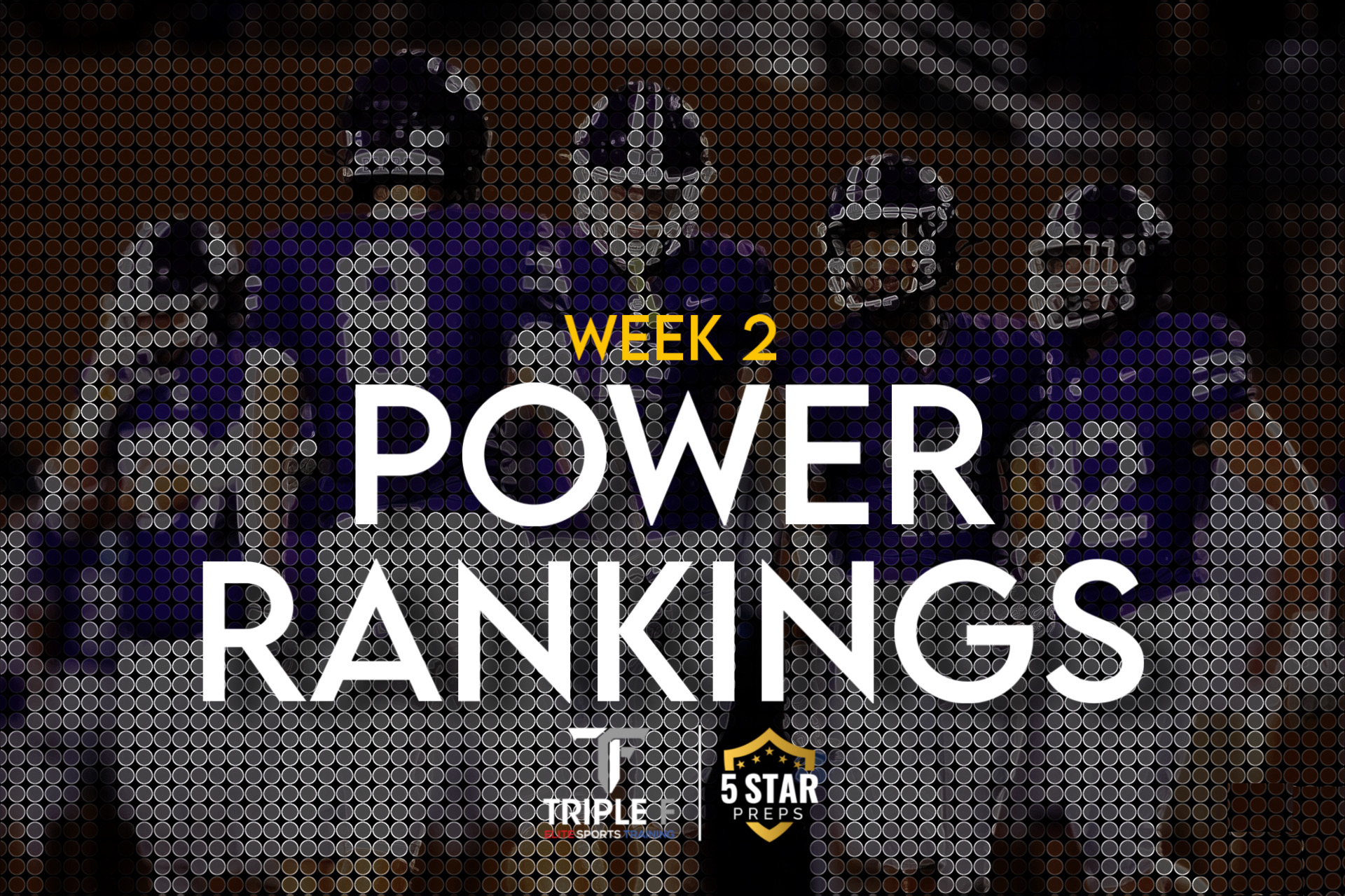 5STAR PREPS HSFB POWER RANKINGS — Week 2 / 2025 season - Five Star Preps